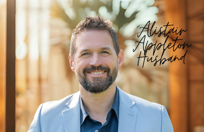 Alistair Appleton Husband: An Overview of His Life, Career
